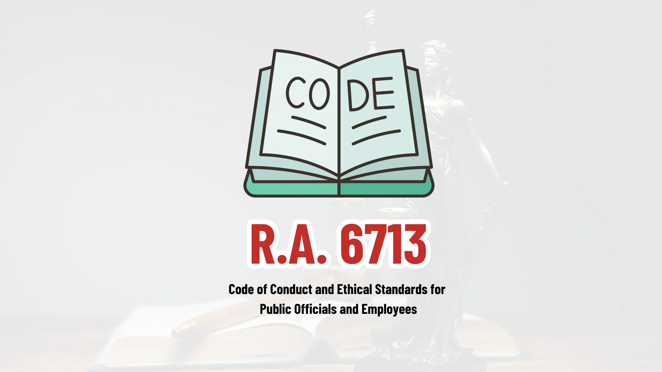 R.A. 6713 Code of Conduct and Ethical Standards for Public Officials ...